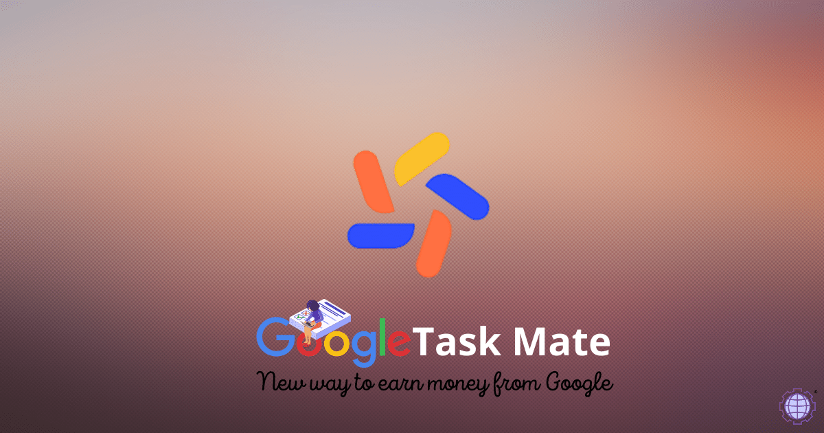 Google Task Mate Referral Code [Updated] - Earn Money Using Your Phone