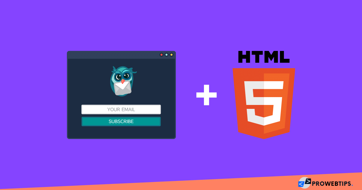 How to Make an Email Subscription Form Using HTML [No Plugin Required]