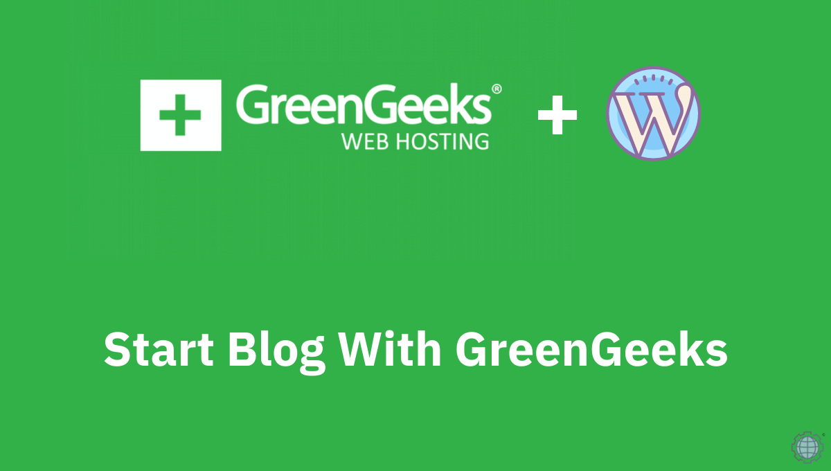 Start A Blog With GreenGeeks Hosting [75% Huge Discount]